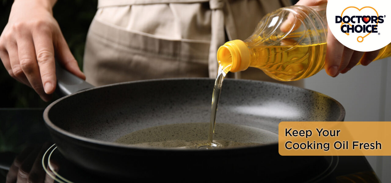 Hacks to Keep Your Cooking Oil Fresh for Long Time
