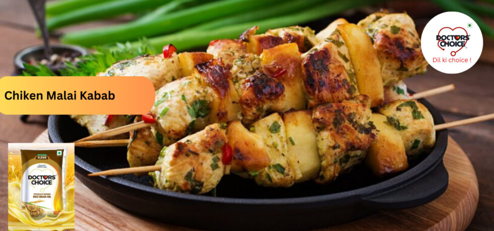 Chicken Malai Kabab Recipe with Rice bran oil